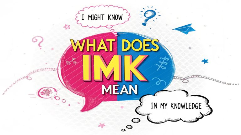 What Does IMK Mean? Unlock the Power of This Trending Acronym in 2025 ...